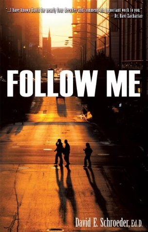 Follow Me by David E. Schroeder | Goodreads