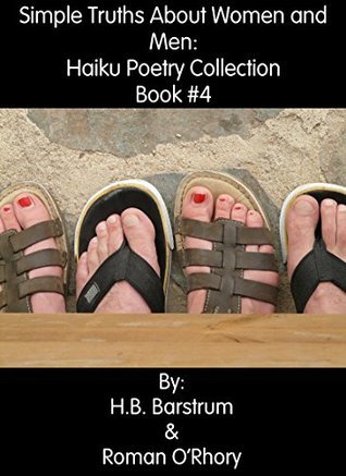 Simple Truths About Women and Men: Haiku Poetry Collection Book #4 by H ...