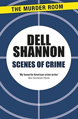 Scenes of Crime (A Vic Varallo Mystery) by Dell Shannon | Goodreads