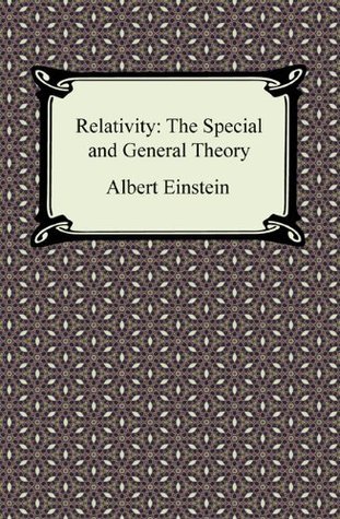 Relativity: The Special and General Theory by Albert Einstein | Goodreads