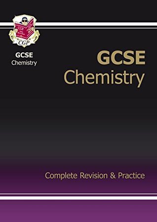 GCSE Chemistry Complete Revision & Practice by CGP Books | Goodreads