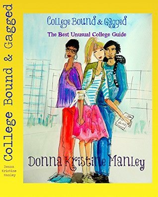 College Bound & Gagged by Donna Kristine Manley | Goodreads