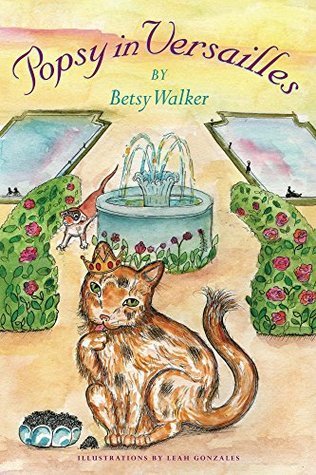 Popsy in Versailles by Betsy Walker | Goodreads