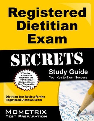 Registered Dietitian Exam Secrets Study Guide: Dietitian Test Review ...