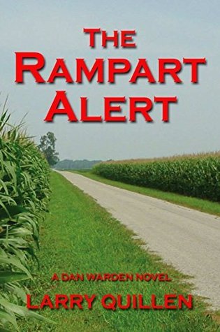 The Rampart Alert (Dan Warden Series Book 6) by Larry Quillen | Goodreads