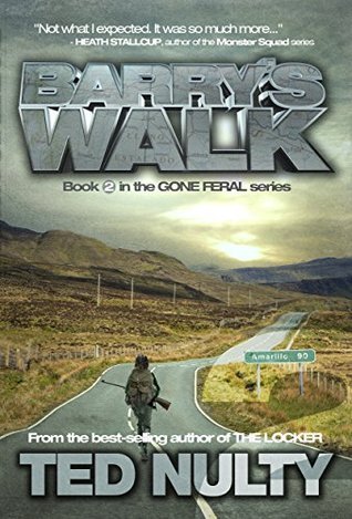 Barry's Walk (Gone Feral #2) by Ted M. Nulty | Goodreads