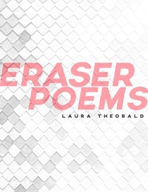 Eraser Poems by Laura Theobald | Goodreads