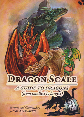 Dragon Scale: A Field Guide by Jessica Cathryn Feinberg | Goodreads