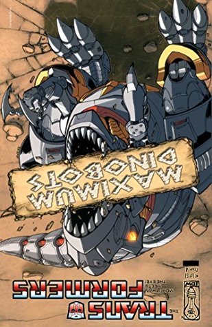 Transformers: Maximum Dinobots #1 by Simon Furman | Goodreads
