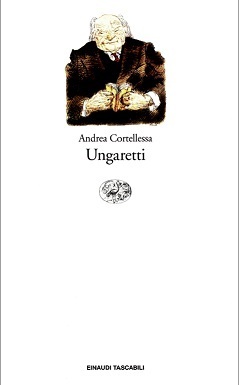 Ungaretti by Andrea Cortellessa | Goodreads