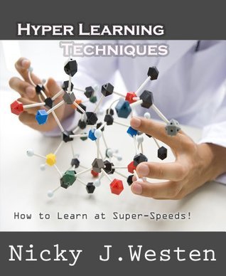 Hyper Learning Techniques: How To Learn at Super Speeds! by Nicky J ...