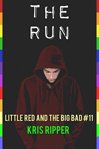 The Run (Little Red and the Big Bad Book 11) by Kris Ripper | Goodreads