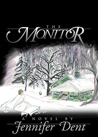 The Monitor by Jennifer Dent | Goodreads