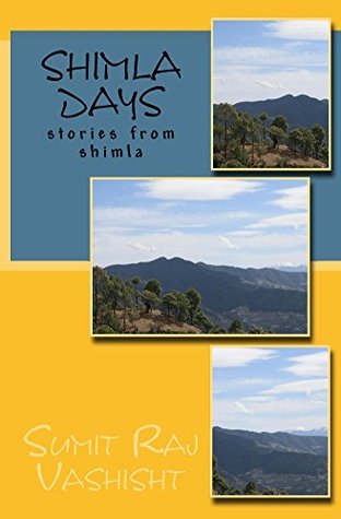 Shimla Days by Sumit Vashisht | Goodreads