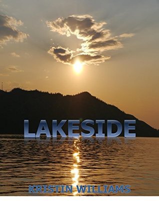 Lakeside by Kristin Williams | Goodreads