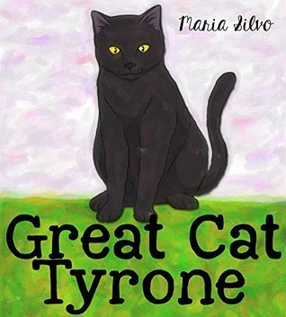 Children's Book: Great Cat Tyrone: A Beautifully Illustrated Children's ...