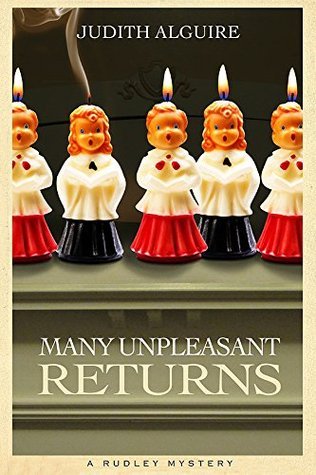 Many Unpleasant Returns (A Rudley Mystery Book 5) by Judith Alguire ...