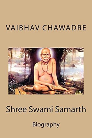 Shree Swami Samarth (Annotated): Biography by Vaibhav Chawadre | Goodreads