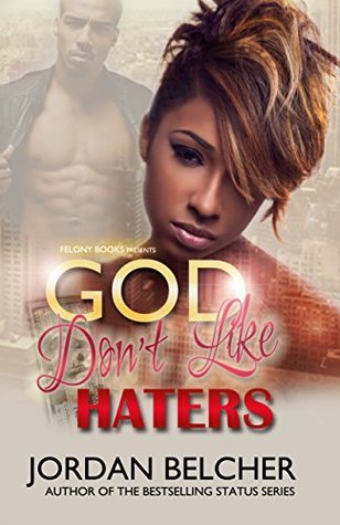 God Don't Like Haters by Jordan Belcher | Goodreads