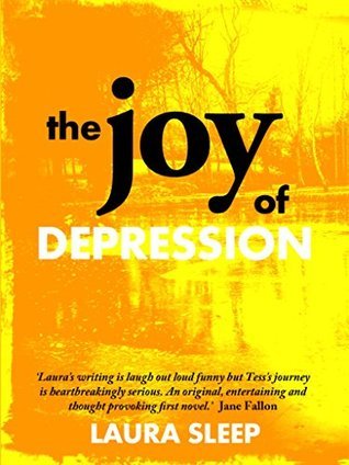 The Joy of Depression by Laura Sleep | Goodreads