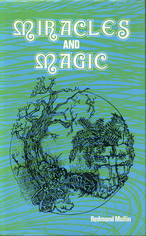 Miracles and magic: The miracles and spells of saints and witches by ...