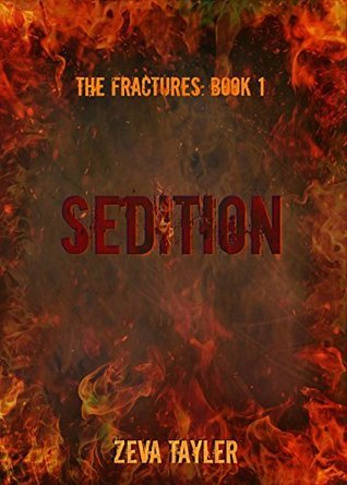 Sedition (The Fractures Book 1) by Kit Ellis | Goodreads