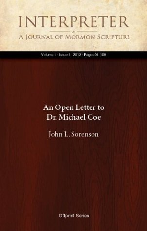 An Open Letter to Dr. Michael Coe (1) by John L. Sorenson | Goodreads
