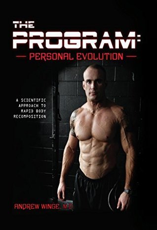 The Program: Personal Evolution by Andrew Winge | Goodreads