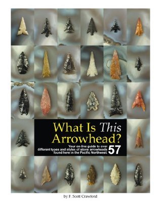 What Is This Arrowhead? by F. Scott Crawford | Goodreads
