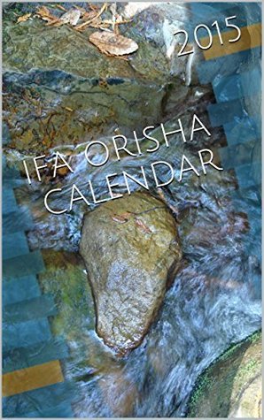 IFA ORISHA CALENDAR by Oyeku Ofun Temple | Goodreads