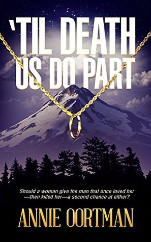 'Til Death Us Do Part by Annie Oortman | Goodreads