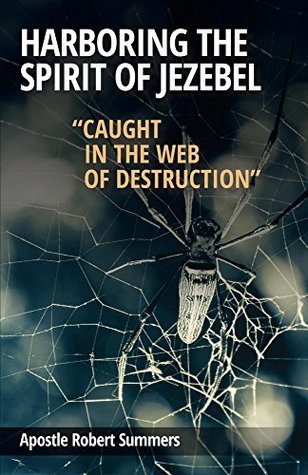 Harboring the Spirit of Jezebel (Jezebel Trilogy) by Robert Summers ...