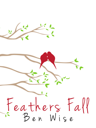 Feathers Fall by Ben Wise | Goodreads