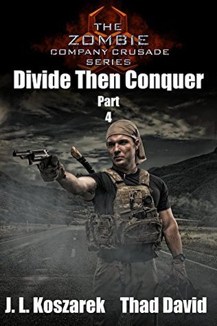Divide Then Conquer Part 4: The Zombie Company Crusade Series by J.L ...