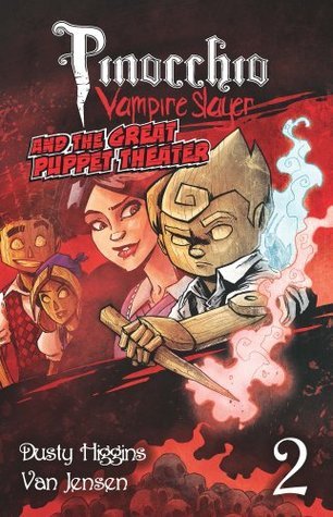 Pinocchio, Vampire Slayer Vol. 2: The Great Puppet Theater by Van ...