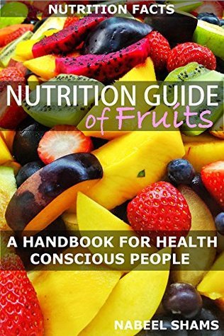 Nutrition Guide Of Fruits: Nutrition Facts of fruits arranged ...
