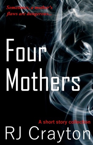 Four Mothers by R.J. Crayton | Goodreads