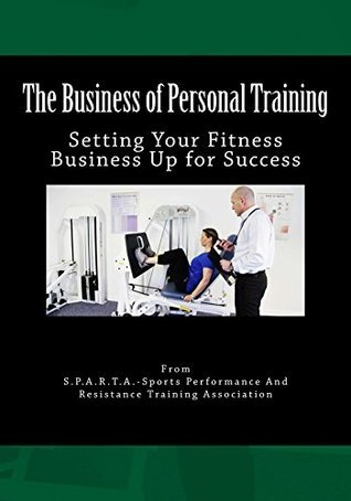 The Business of Personal Training: Setting Your Fitness Business Up for ...