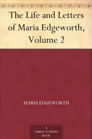 The Life and Letters of Maria Edgeworth, Volume 2 by Maria Edgeworth ...