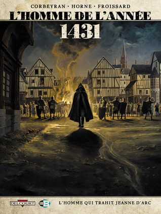 1431: L'Homme qui trahit Jeanne d'Arc by Éric Corbeyran | Goodreads