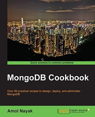 MongoDB Cookbook by Amol Nayak | Goodreads