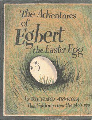 The Adventures of Egbert the Easter Egg by Richard Armour | Goodreads