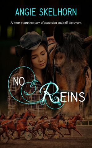 No Reins by Angie Skelhorn | Goodreads