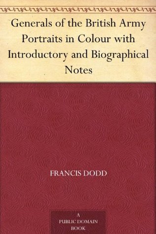 Generals of the British Army Portraits in Colour with Introductory and ...