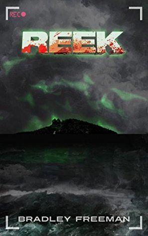 Reek by Bradley Freeman | Goodreads