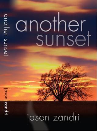 Another Sunset (Sunset #1) by Jason Zandri | Goodreads