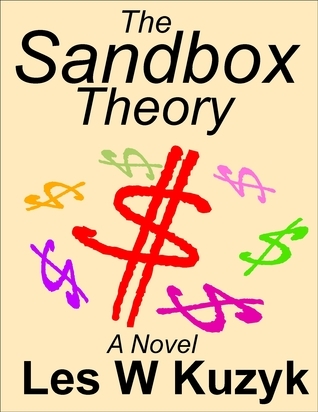 The Sandbox Theory by Les W. Kuzyk | Goodreads