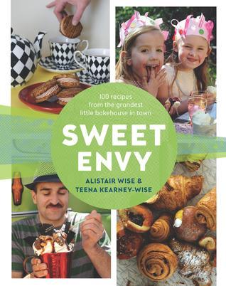 Sweet Envy: 100 Recipes From the Grandest Little Bakehouse in Town by ...