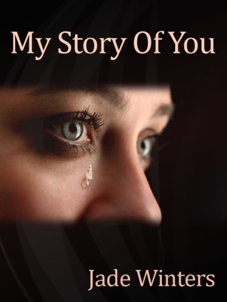 My Story of You by Jade Winters | Goodreads