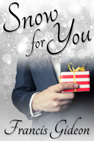 Snow for You by Francis Gideon | Goodreads